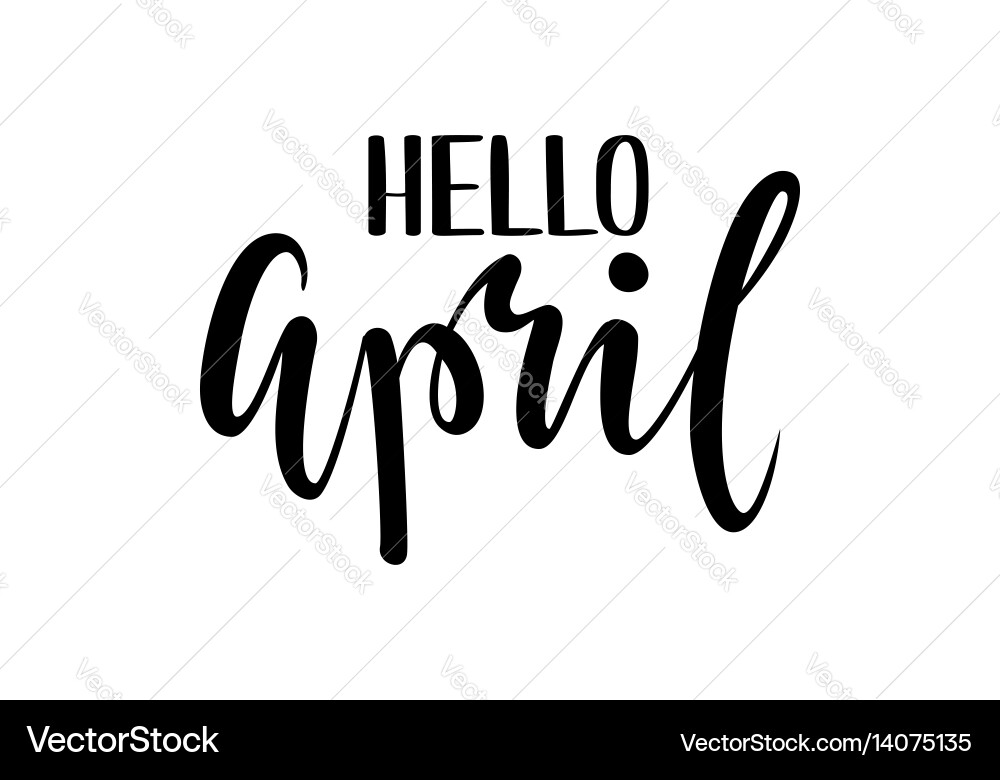 Hello april hand drawn calligraphy and brush pen Vector Image