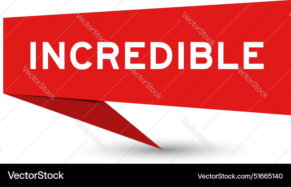 Red color speech banner with word incredible Vector Image