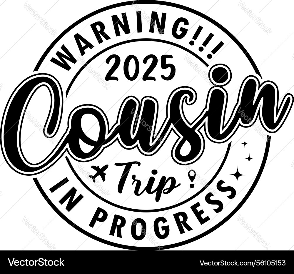 Cousin Weekend 2025 - Celebration Royalty Free Vector Image