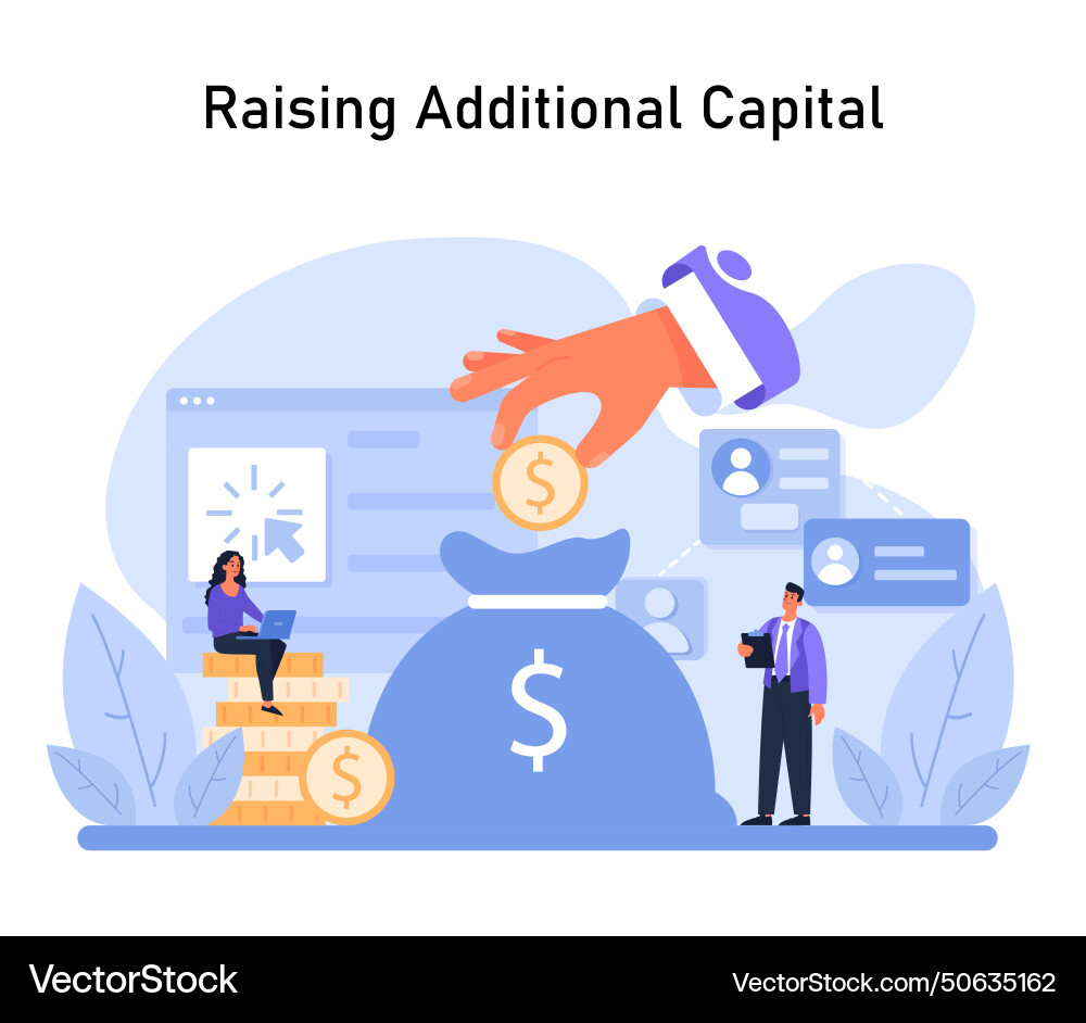 Raising additional capital concept portraying Vector Image