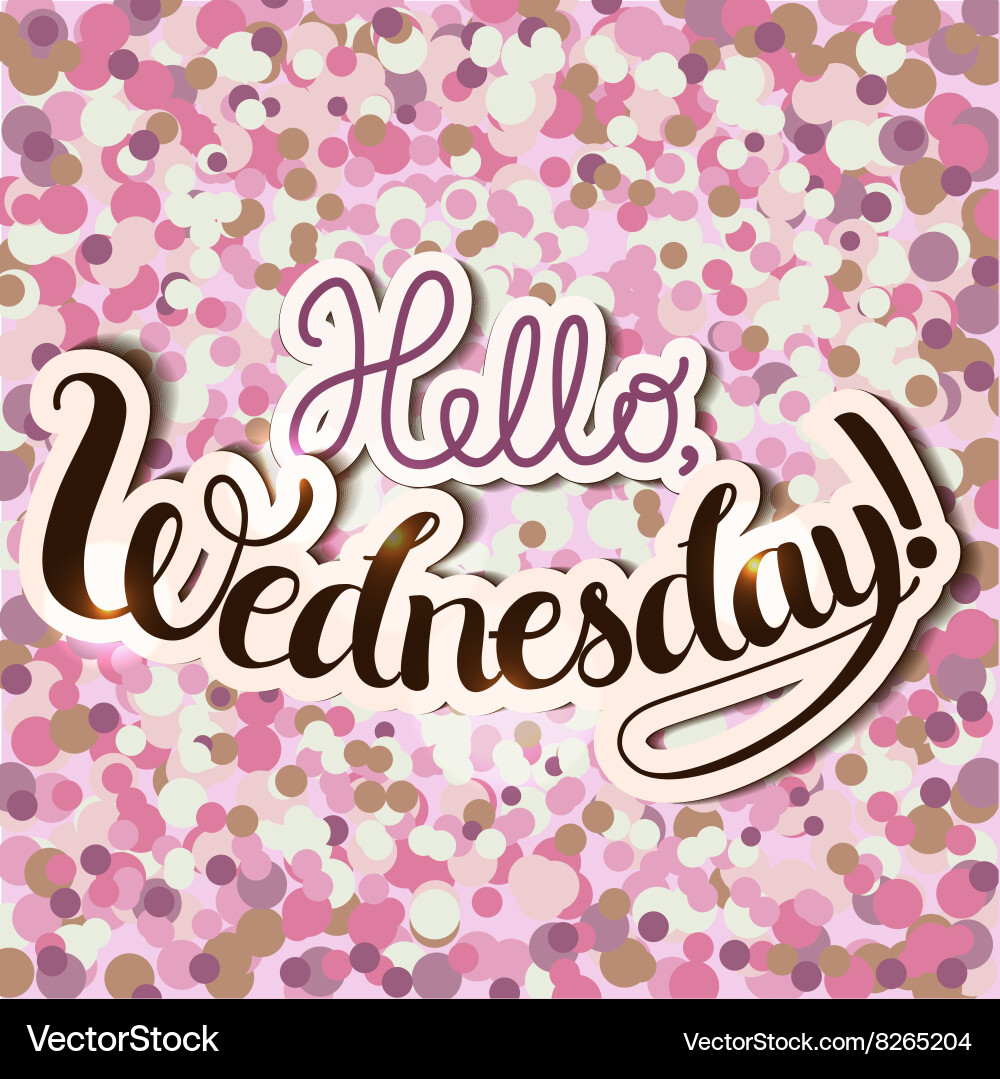 Hello wednesday Royalty Free Vector Image - VectorStock