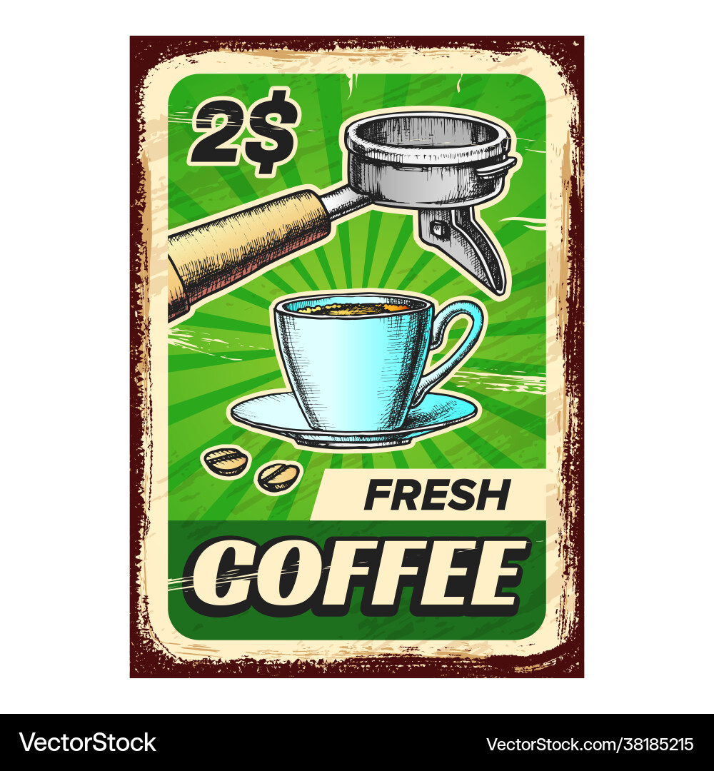 Fresh coffee creative advertising poster Vector Image