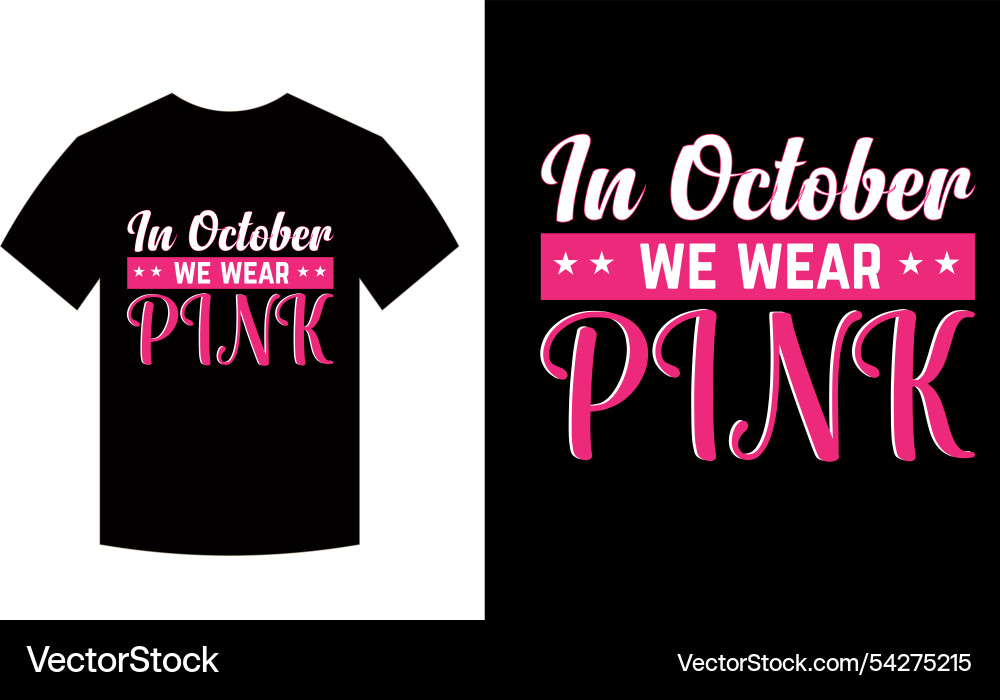 In october we wear pink Royalty Free Vector Image