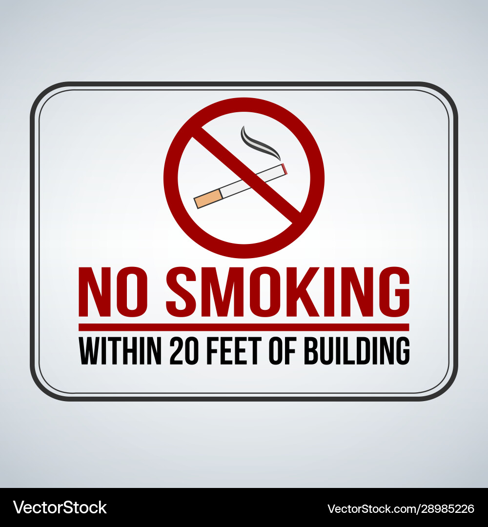 No smoking sign within 20 feet building Royalty Free Vector