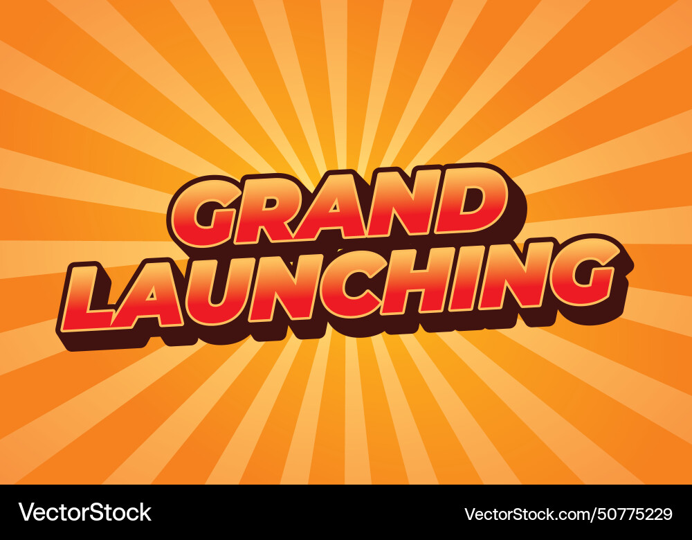 Grand launching text effect in orange yellow Vector Image