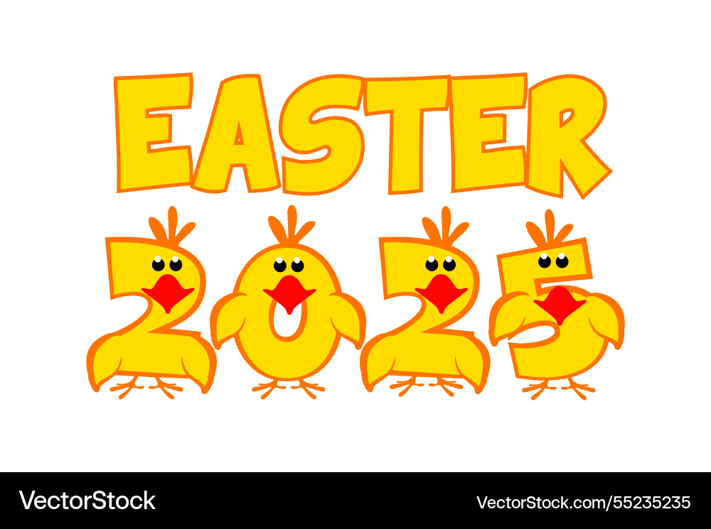 Easter 2025 like chickens cartoon text and number Vector Image