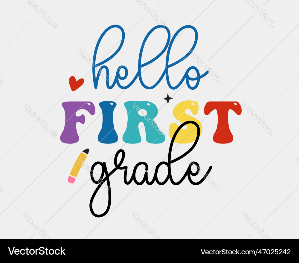 First Grade Welcome Back to School Quote Vector Image