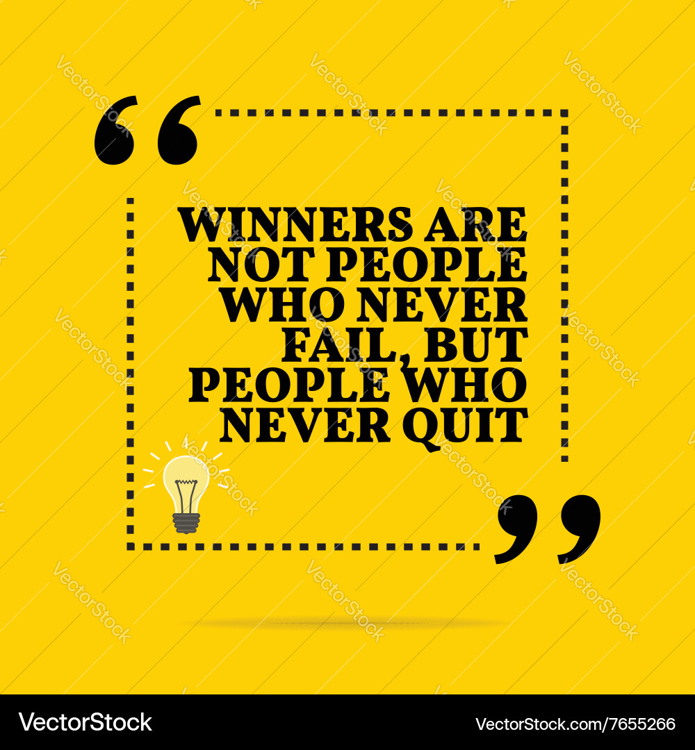 Inspirational motivational quote winners Vector Image