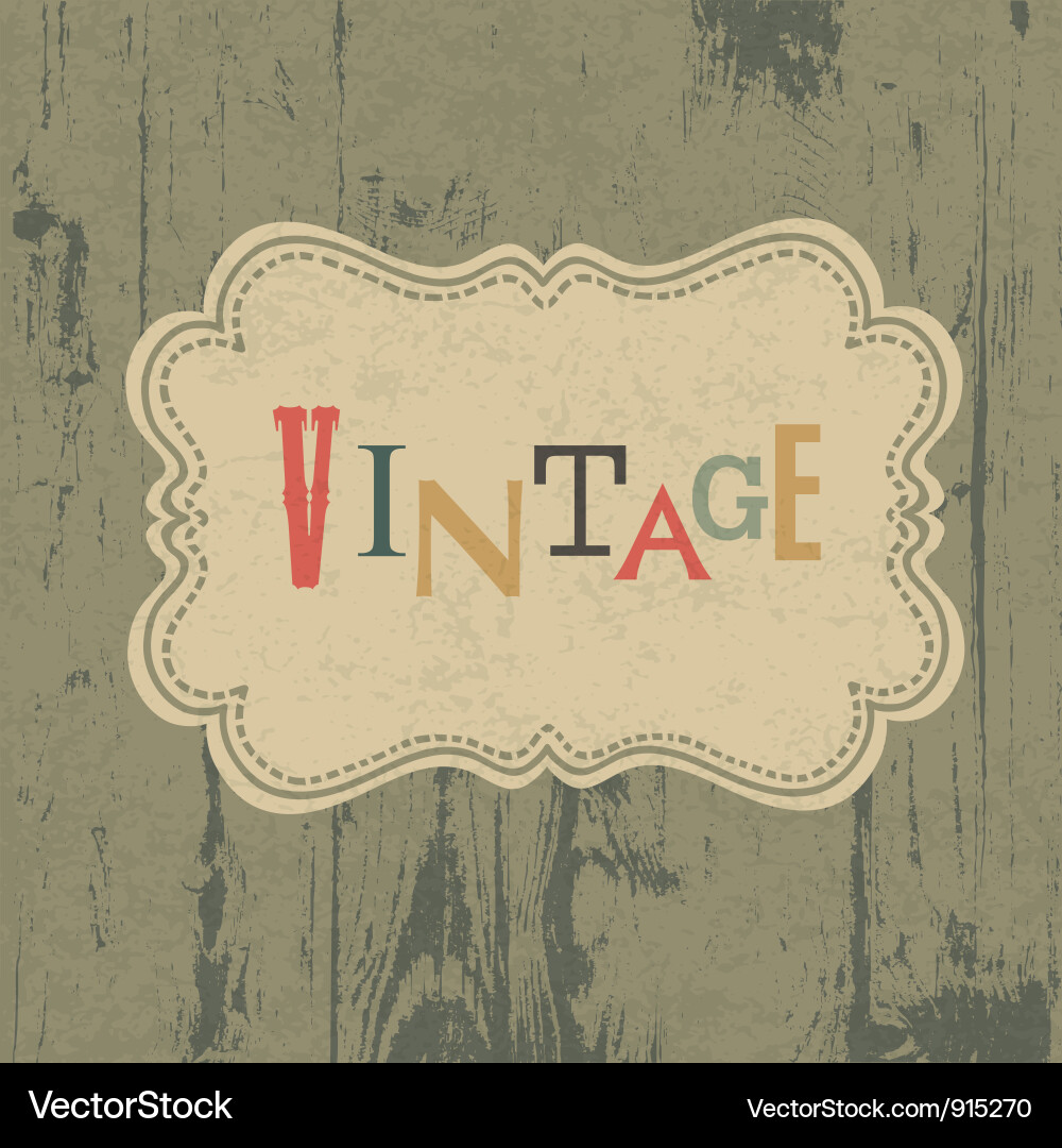 Vintage label on wooden background Royalty Free Vector Image