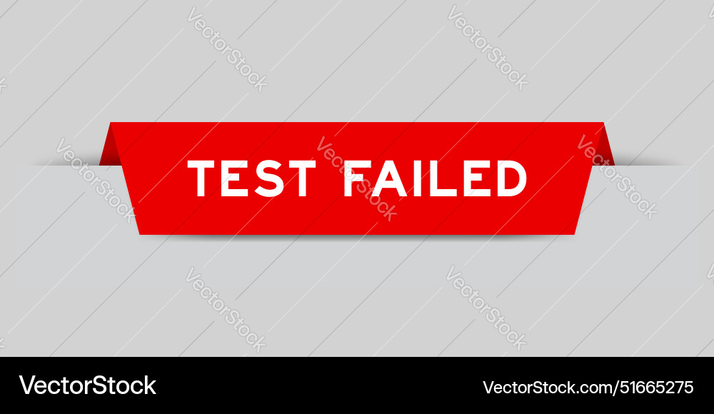 Red color inserted label with word test failed on Vector Image