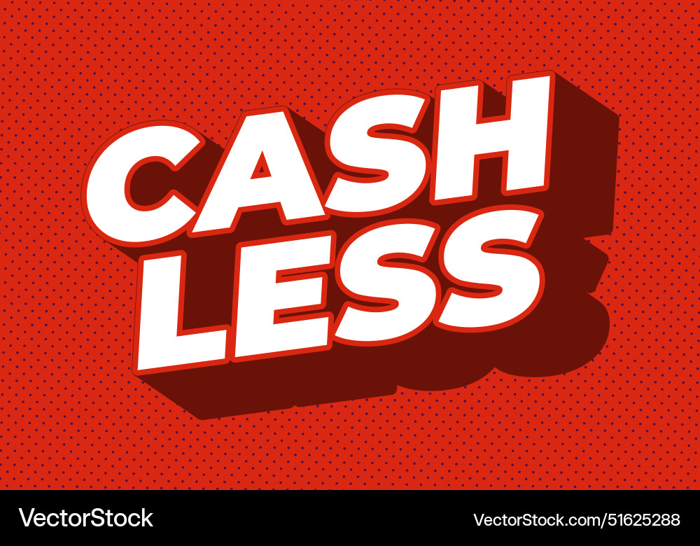 Cashless text effect in 3d style with good colors Vector Image