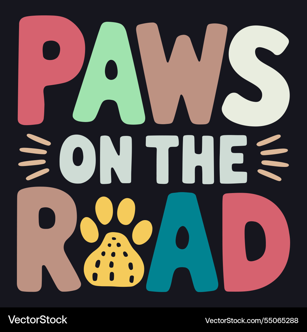 Paws on the road making every trip Royalty Free Vector Image
