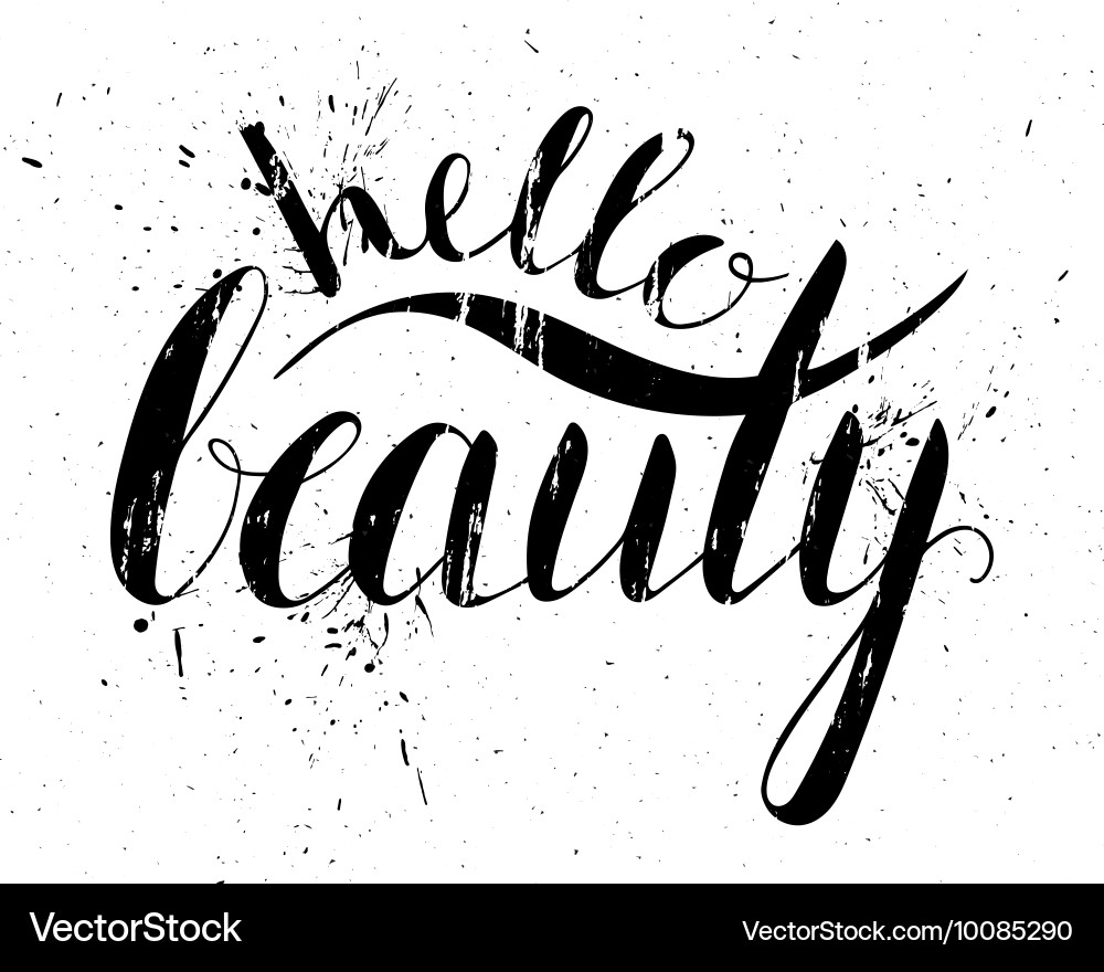 Handwritten calligraphic inscription hello beauty Vector Image