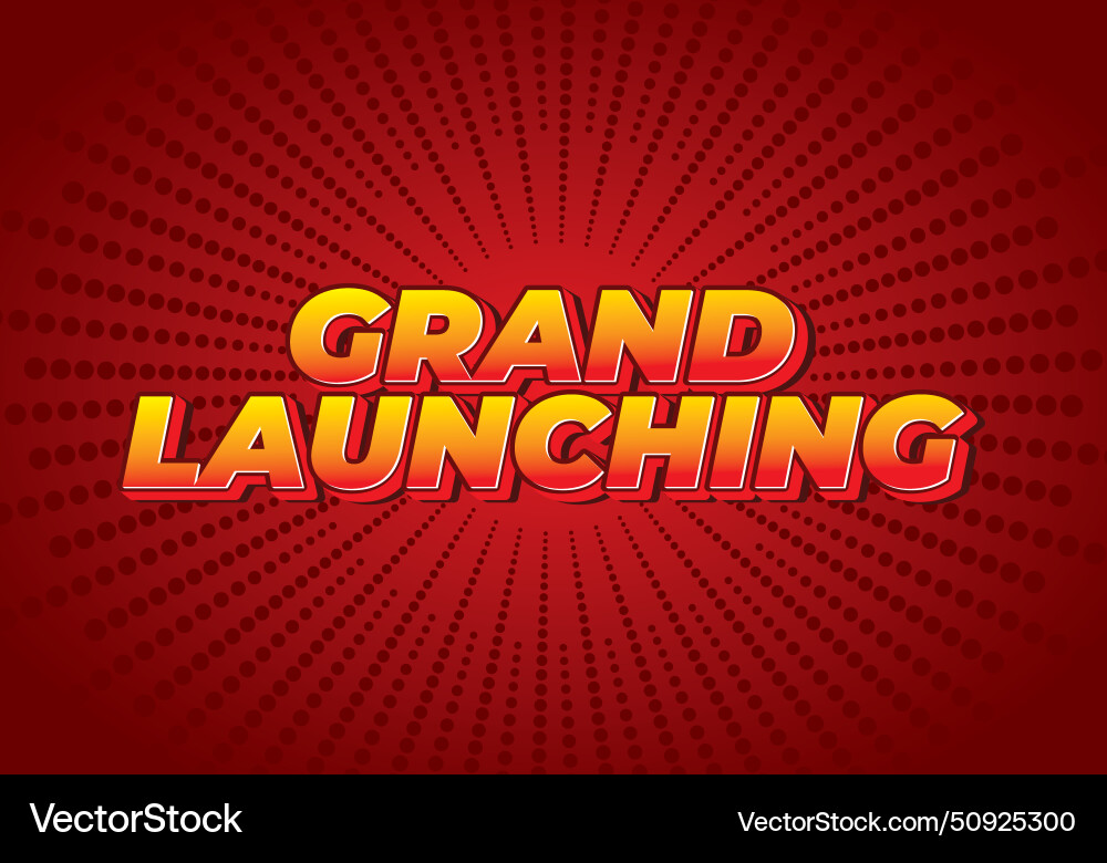 Grand launching text effect in yellow red colors Vector Image