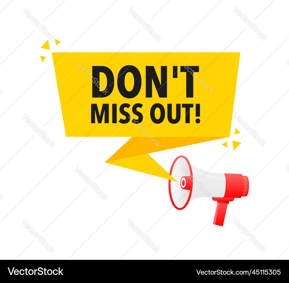 Don't Miss Out Announcement Royalty Free Vector Image
