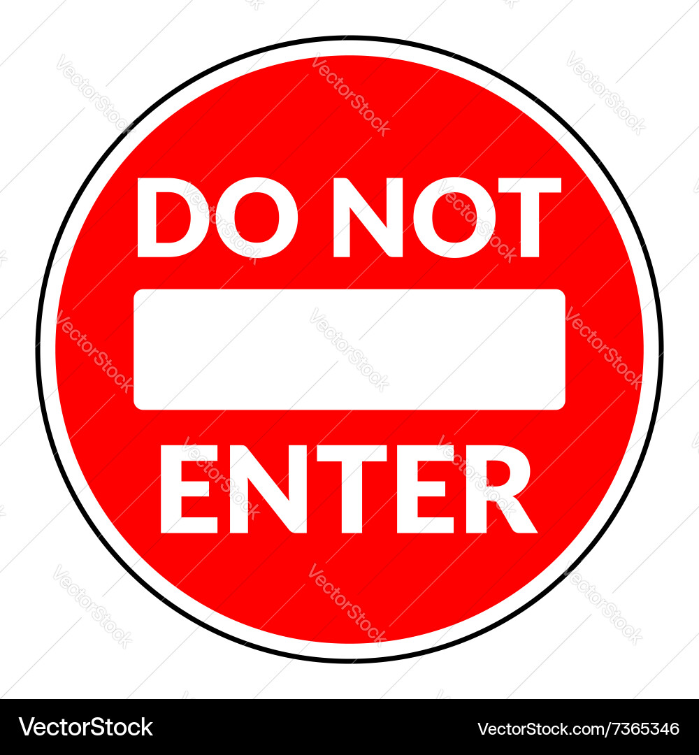 Do not enter sign Royalty Free Vector Image - VectorStock