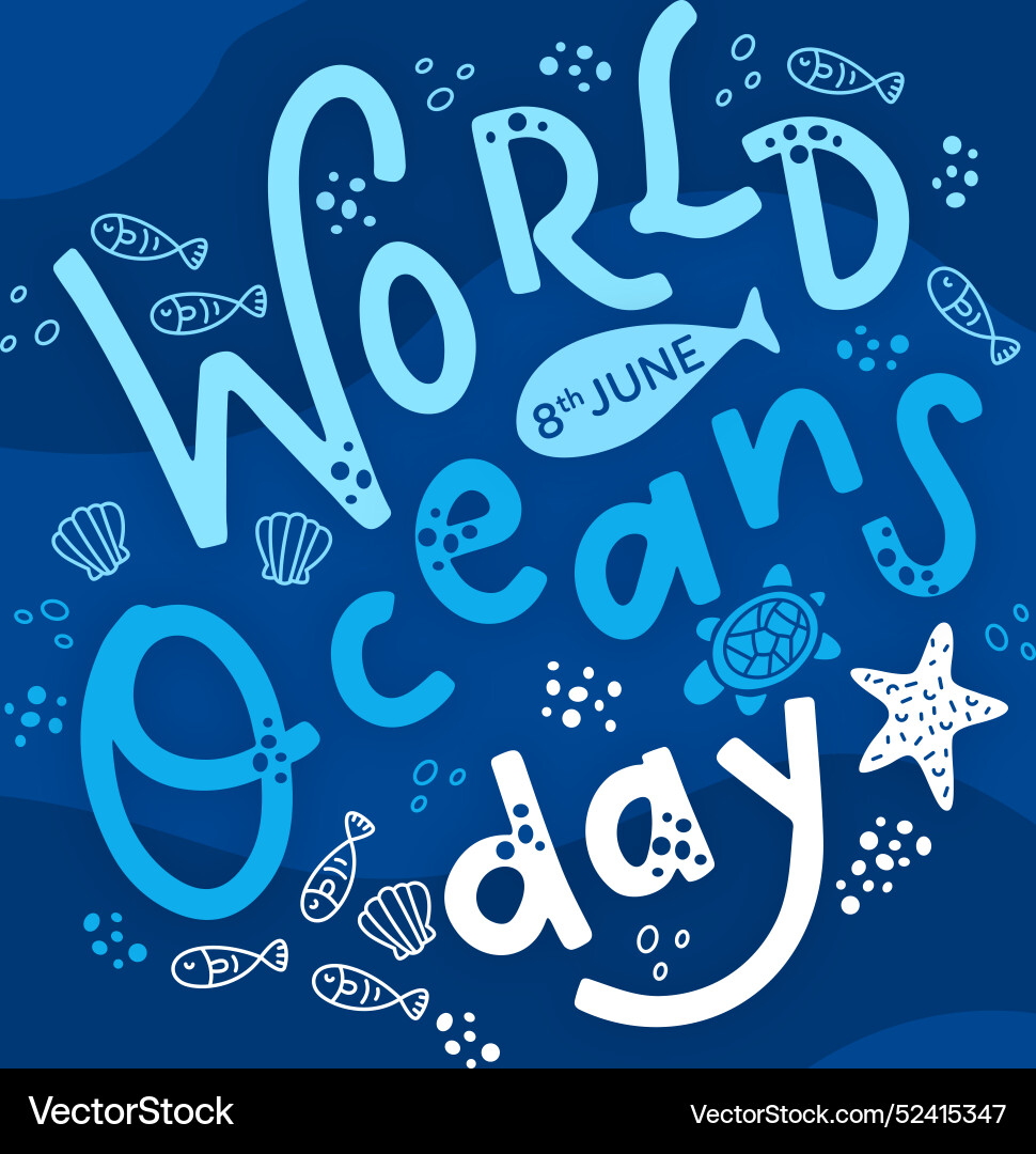World oceans day lettering Royalty Free Vector Image