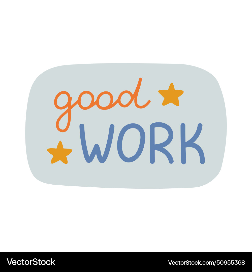 Good work handwritten lettering phrase in square Vector Image