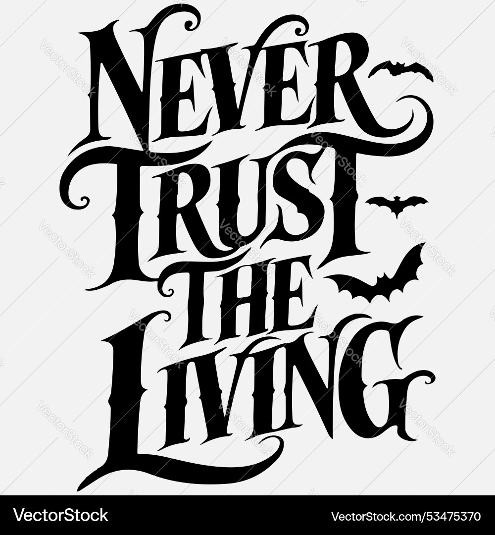 Horror Goth SVG - Never Trust Royalty Free Vector Image