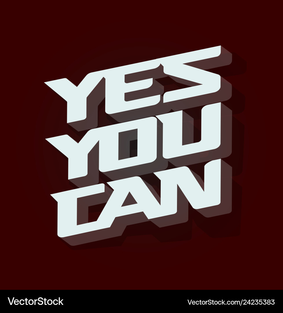 Yes you can lettering motivation and support Vector Image