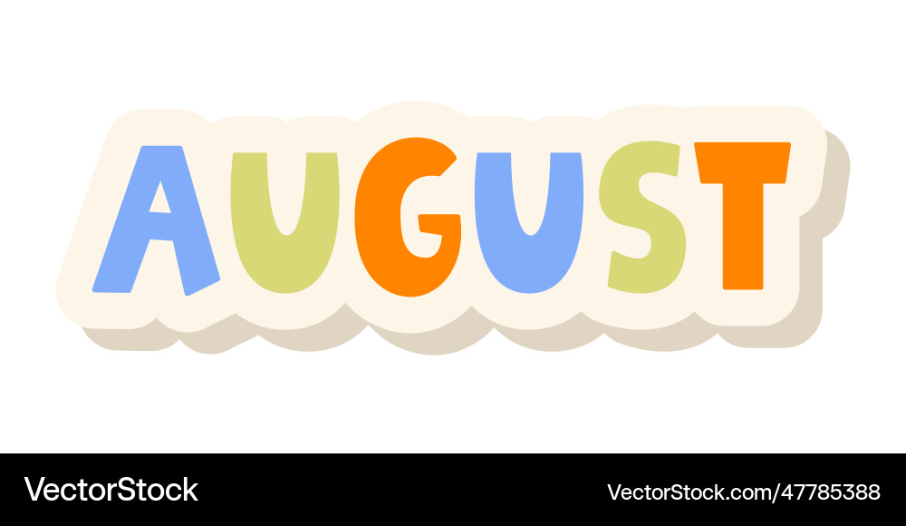 August Month Sticker - Lettering Art Royalty Free Vector