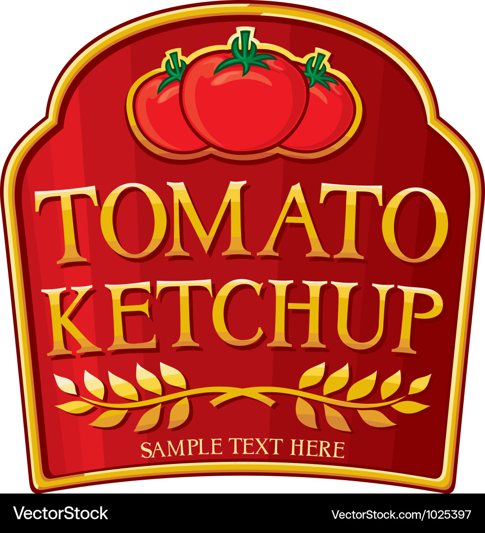 Tomato ketchup label Royalty Free Vector Image