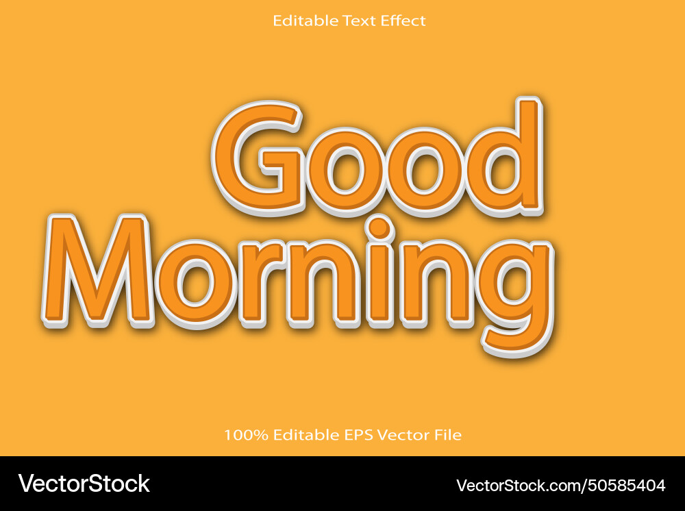 Good morning editable text effect 3d emboss Vector Image