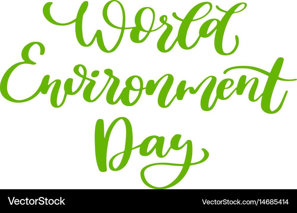 World environment day hand lettering Royalty Free Vector
