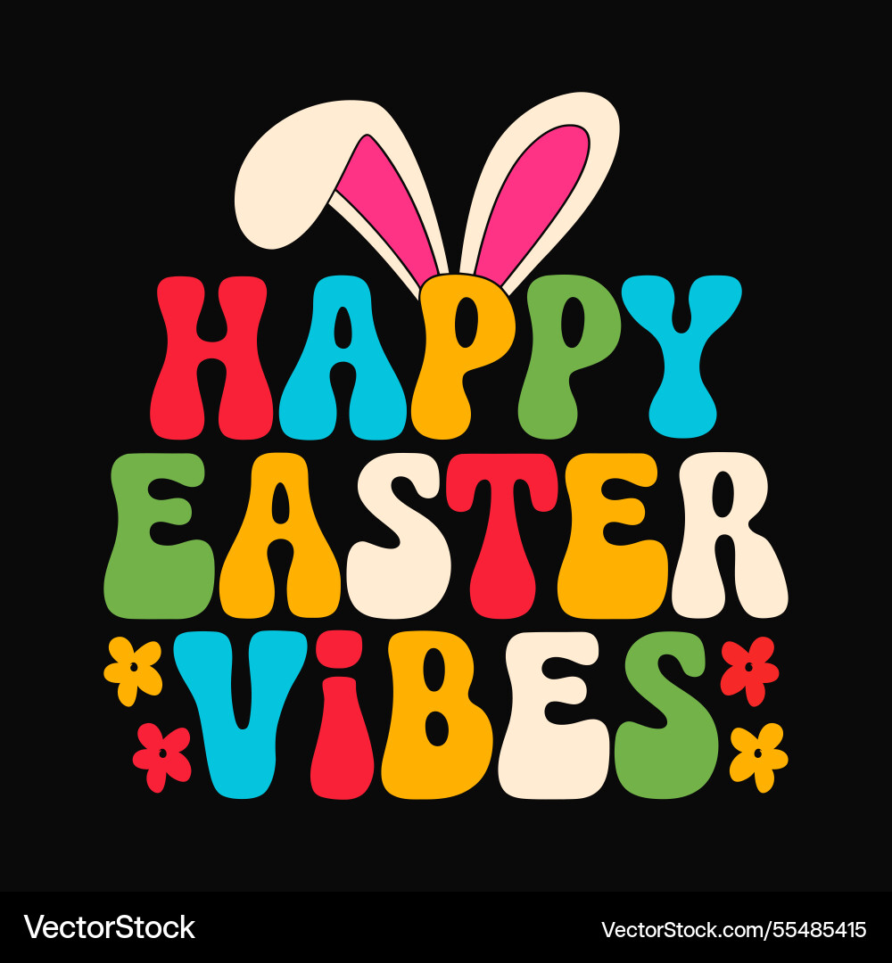 Happy easter vibes Royalty Free Vector Image - VectorStock
