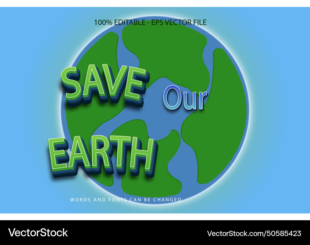 Save our earth editable text effect emboss Vector Image