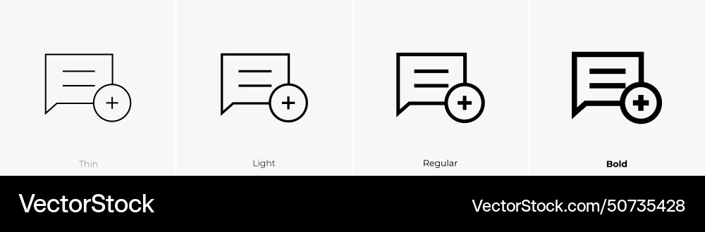 Add message icon thin light regular and bold Vector Image