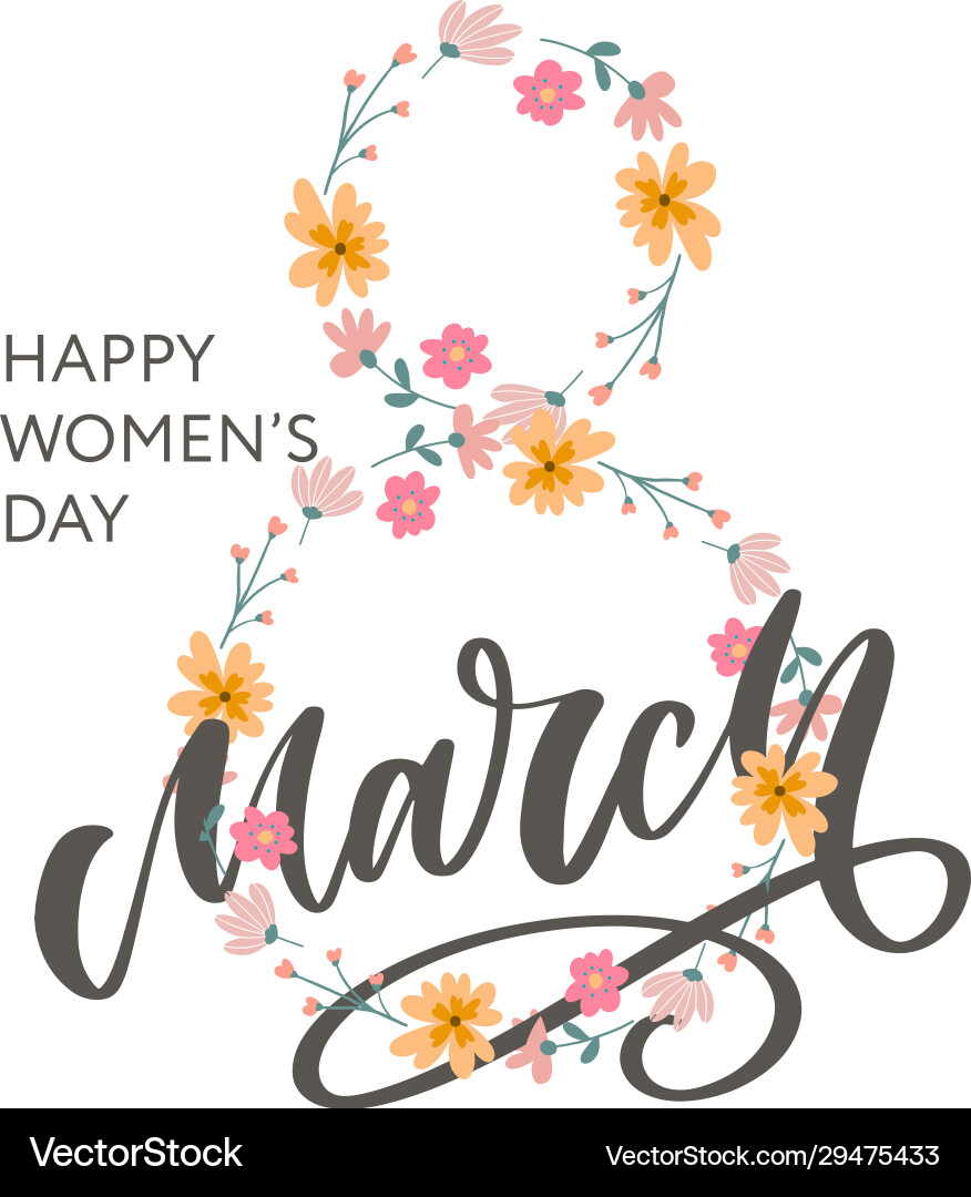 Greeting card with march 8 lettering calligraphy Vector Image