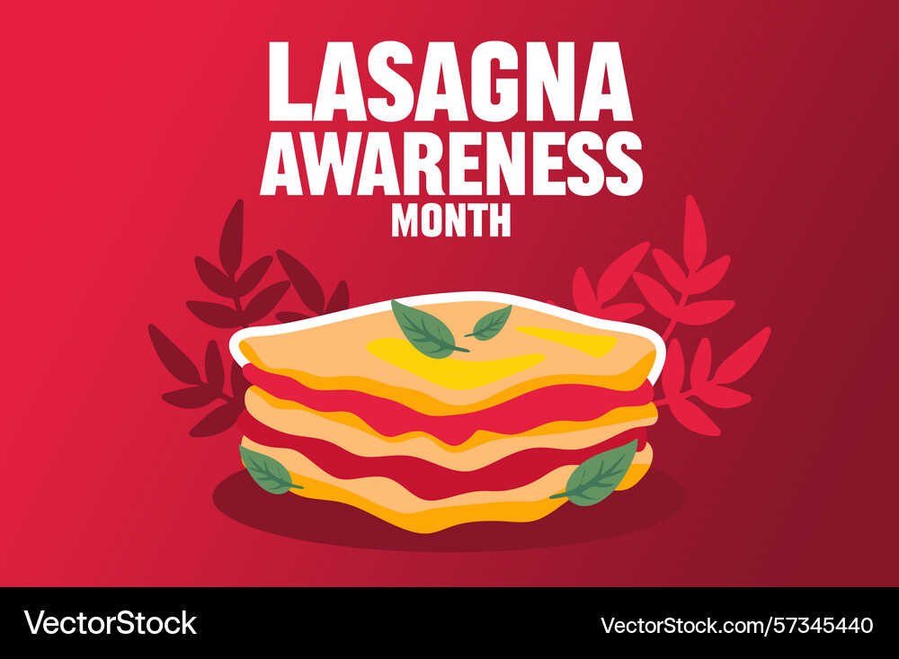 Lasagna awareness month for lasagna lovers Vector Image