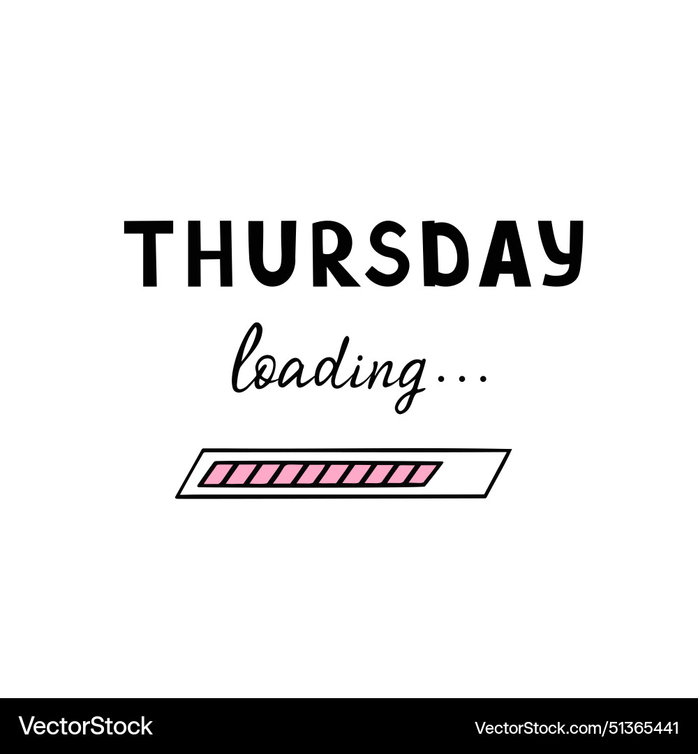 Thursday loading days of week concept Royalty Free Vector