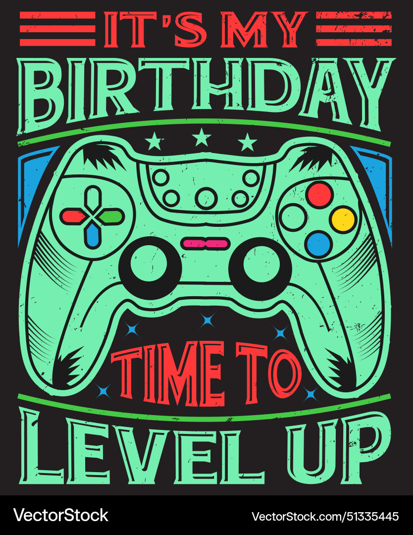 It is birthday time to level up Royalty Free Vector Image