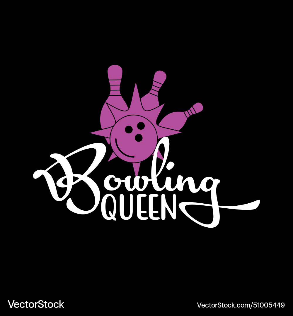 Bowling queen funny girls bowler Royalty Free Vector Image