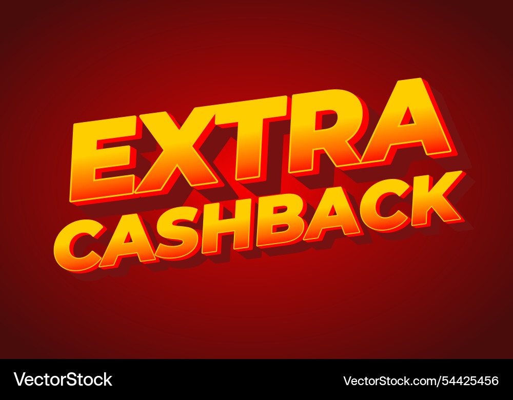 Extra cash back text effect with bold font Vector Image