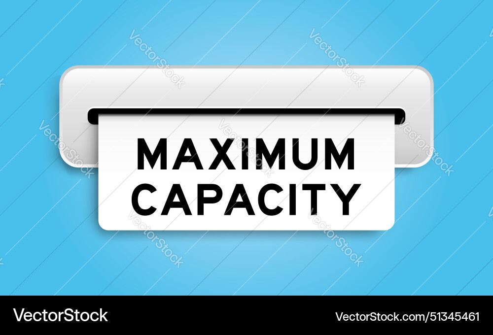 White coupon banner with word maximum capacity Vector Image