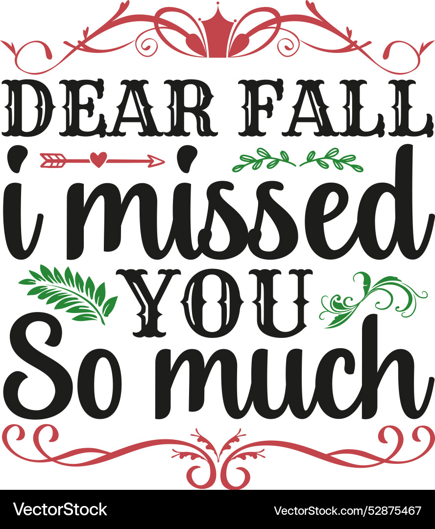 Dear fall i missed you svg design image Royalty Free Vector