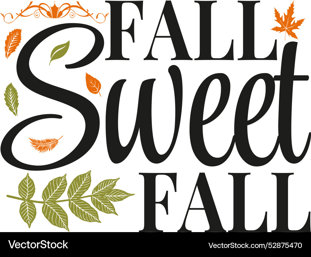 Fall sweet fall svg design image Royalty Free Vector Image