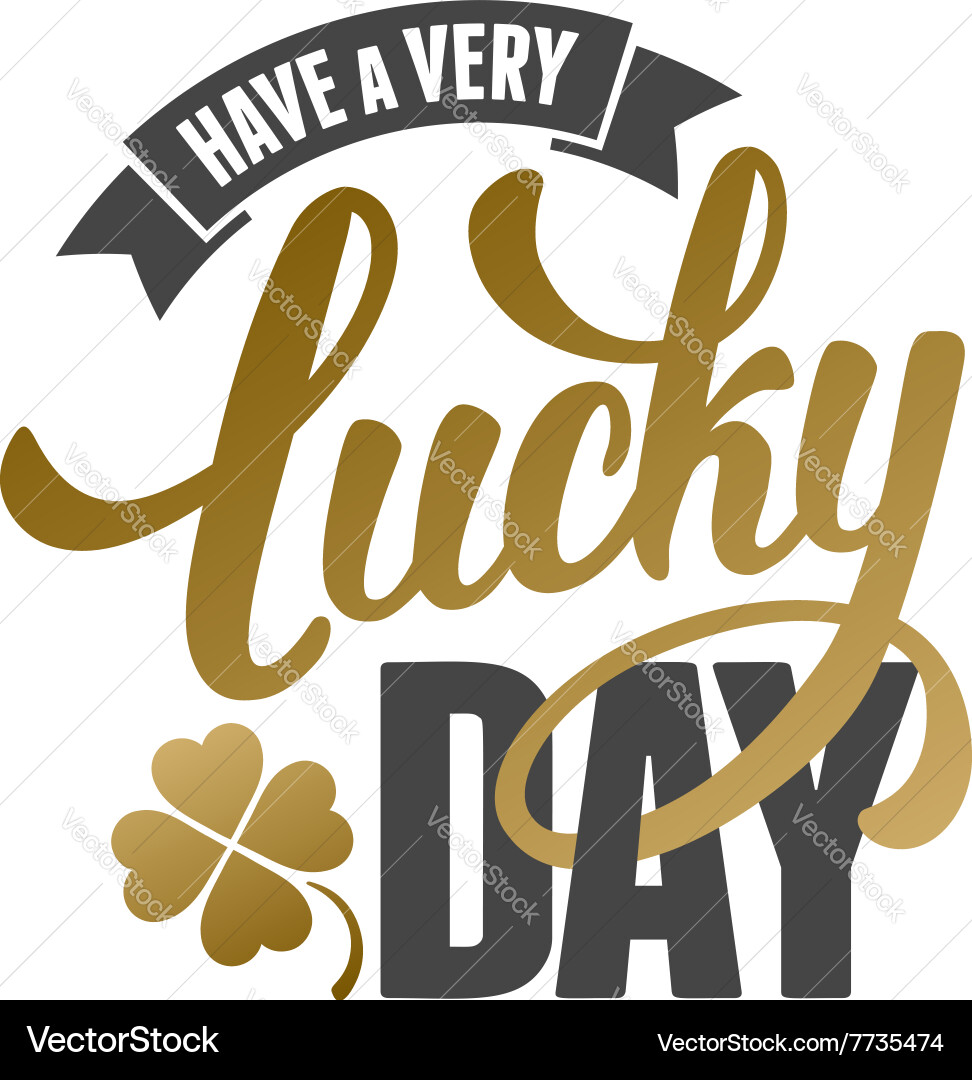 Lucky day Royalty Free Vector Image - VectorStock