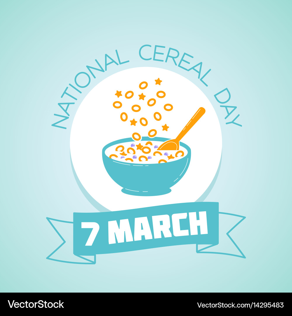 7 march national cereal day Royalty Free Vector Image