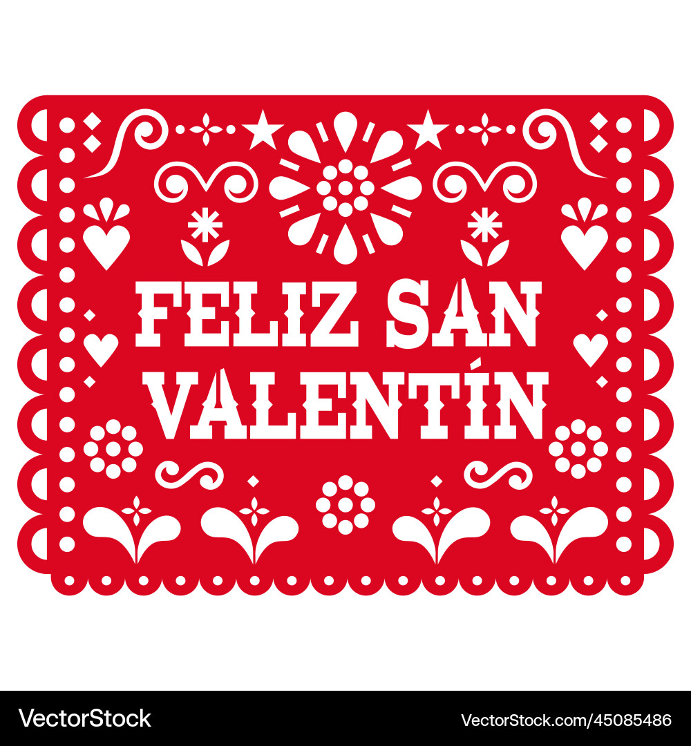 Feliz san valentin - valentines day papel picado Vector Image