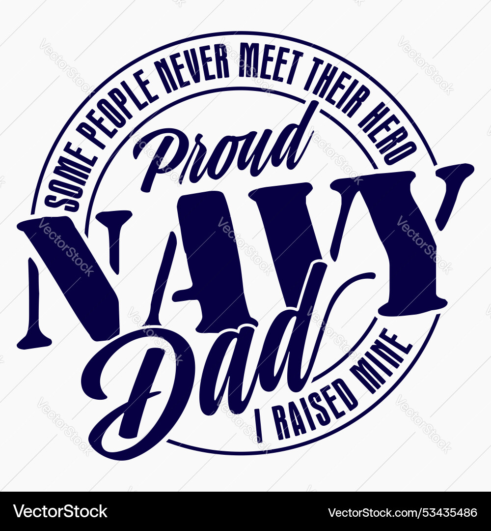 Proud navy dad Royalty Free Vector Image - VectorStock