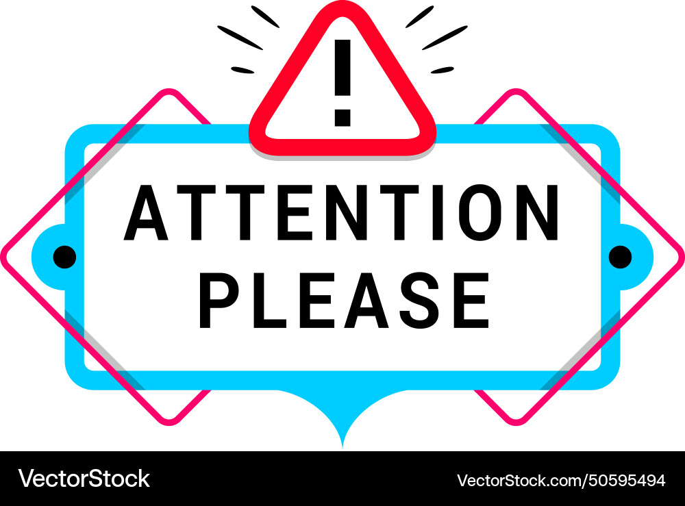 Attention please important announcement warning Vector Image