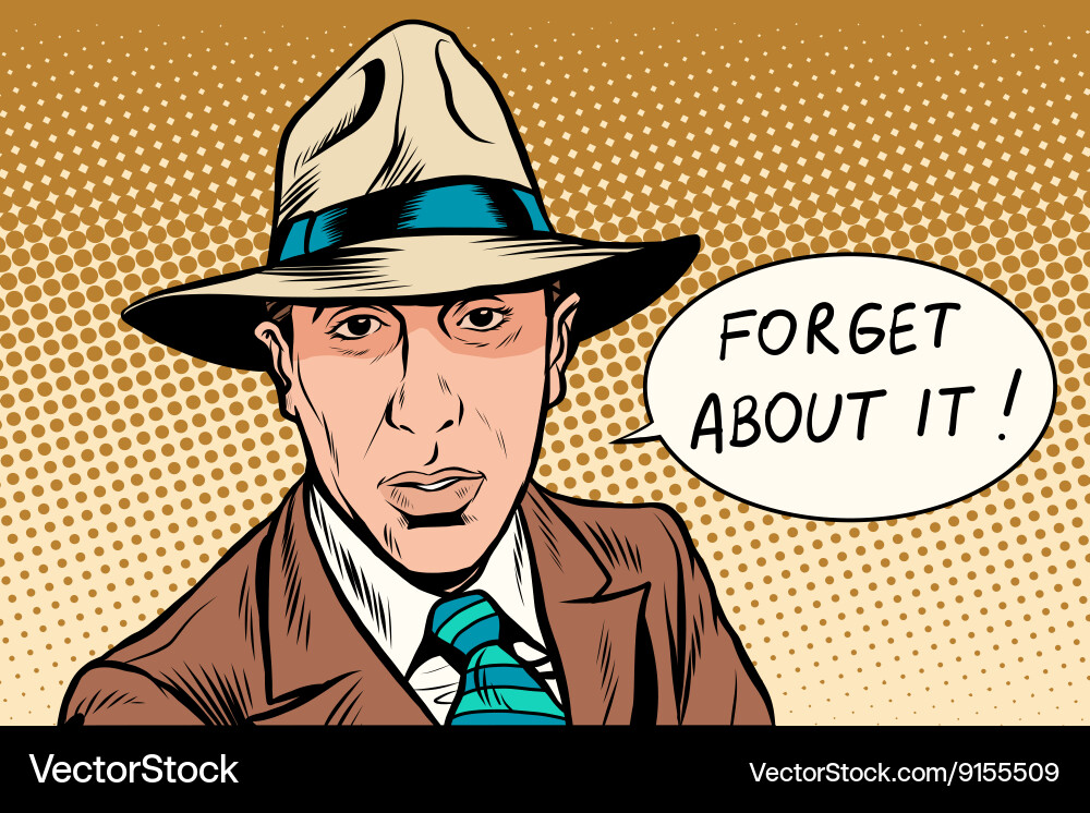 Forget about it retro mafia Royalty Free Vector Image