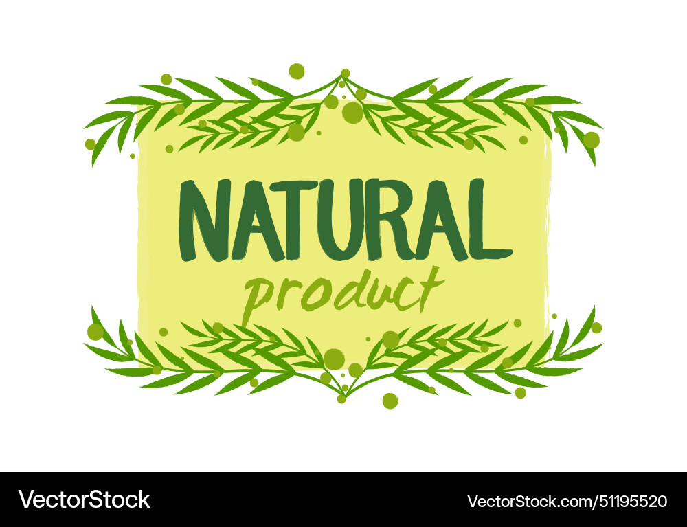 Natural product sticker Royalty Free Vector Image