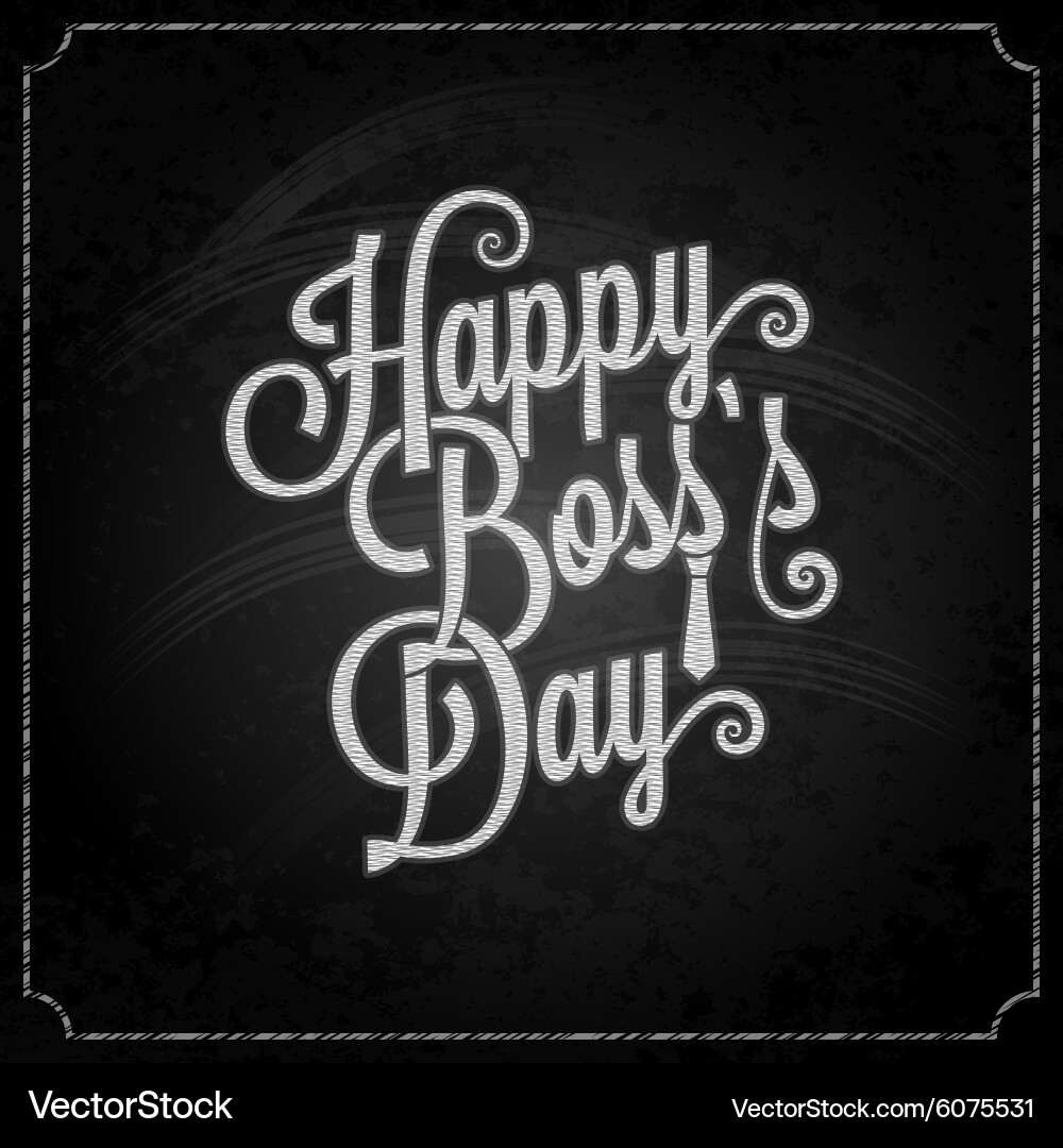 Boss day vintage lettering chalk background Vector Image