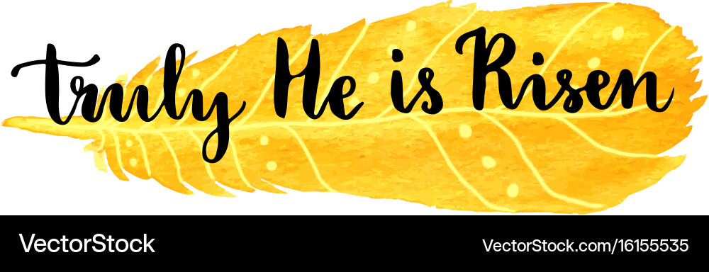 Easter greeting card truly he is risen hand Vector Image