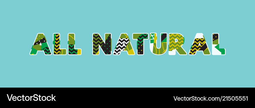 All natural concept word art Royalty Free Vector Image
